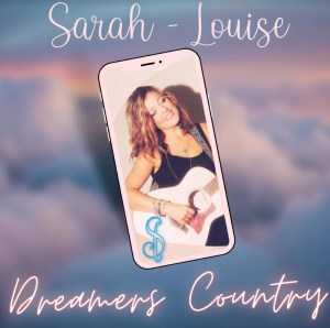 Sarah Louise to release her brand new album Dreamers Country on April ...