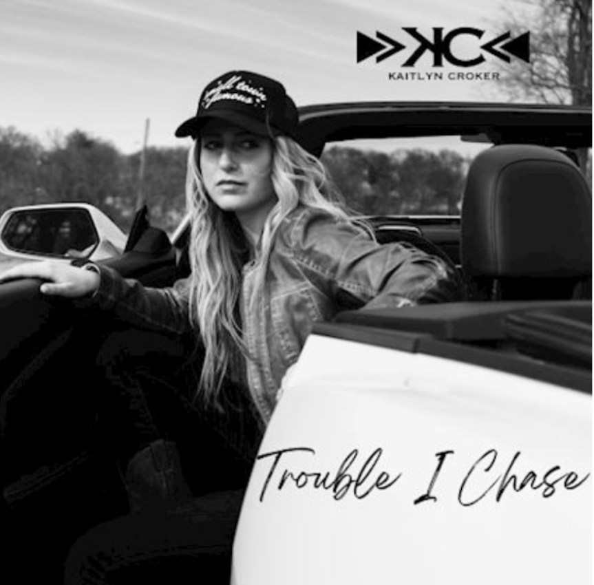 Kaitlyn Croker releases brand new single Trouble I Chase – Jem Girl at ...